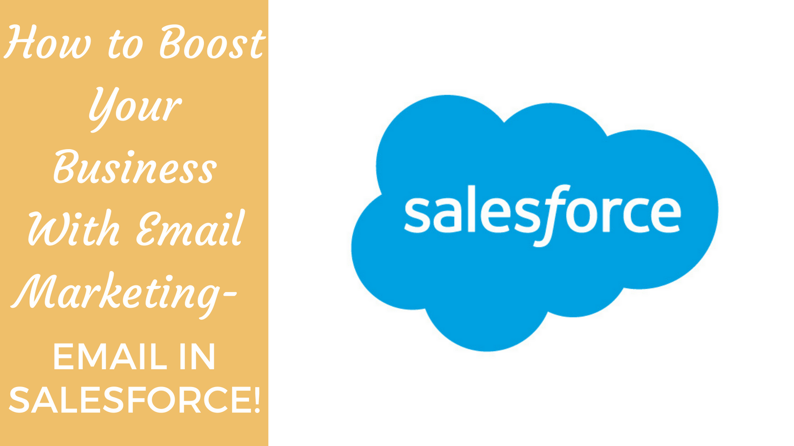 How to Boost Your Business With Email Marketing- Email In Salesforce!