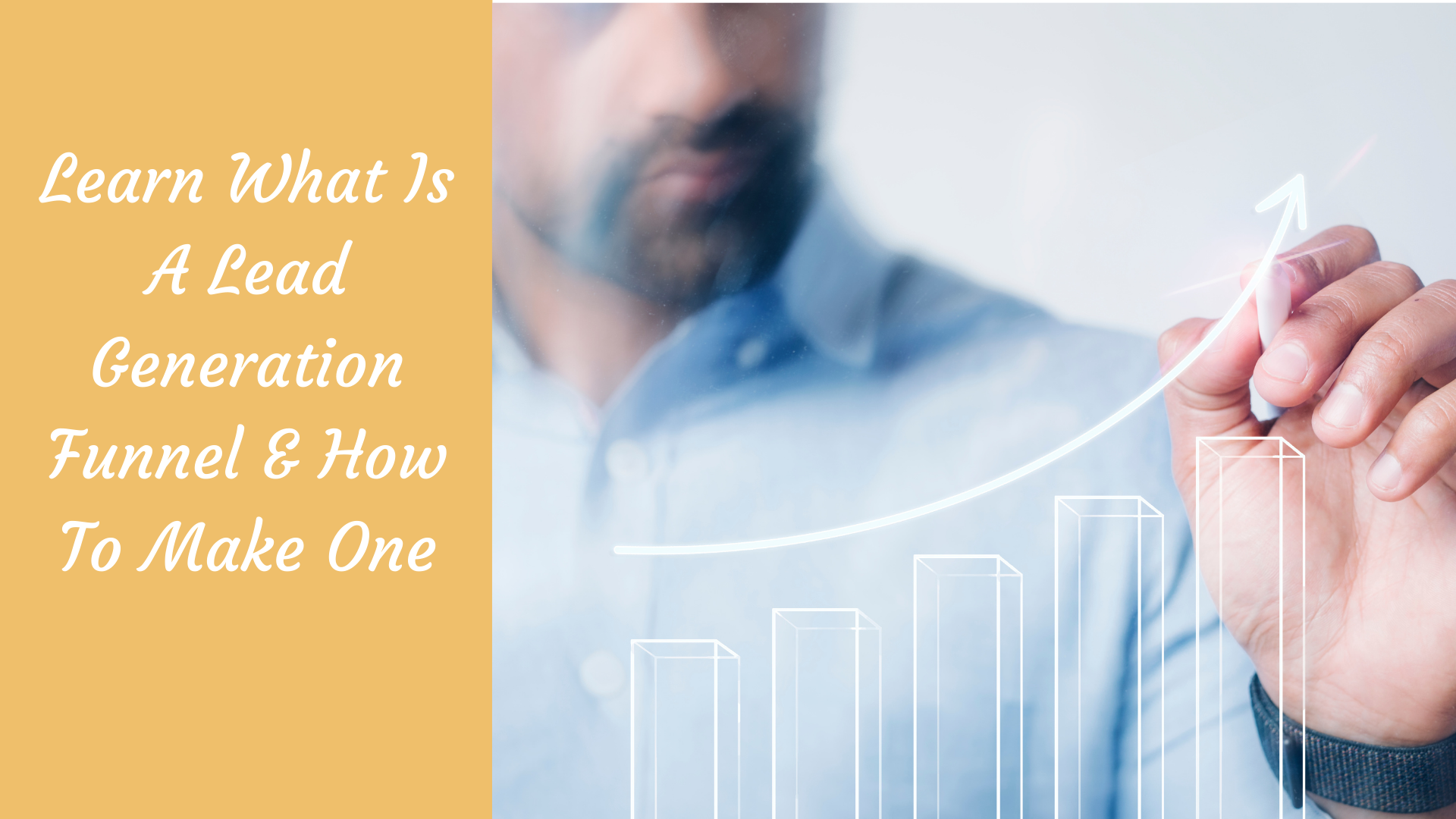 Learn What Is A Lead Generation Funnel & How To Make One