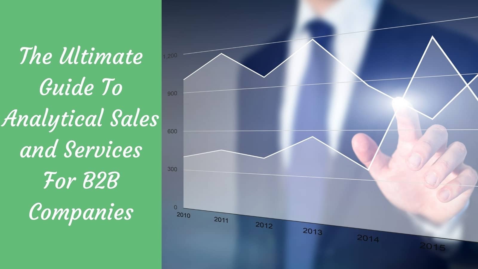 The Ultimate Guide To Analytical Sales and Services For B2B Companies