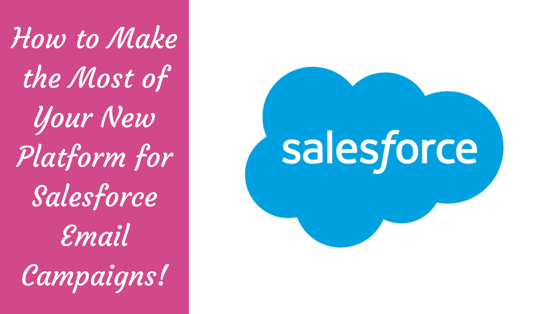 How To Make The Most Of Your New Platform For Salesforce Email Campaigns!