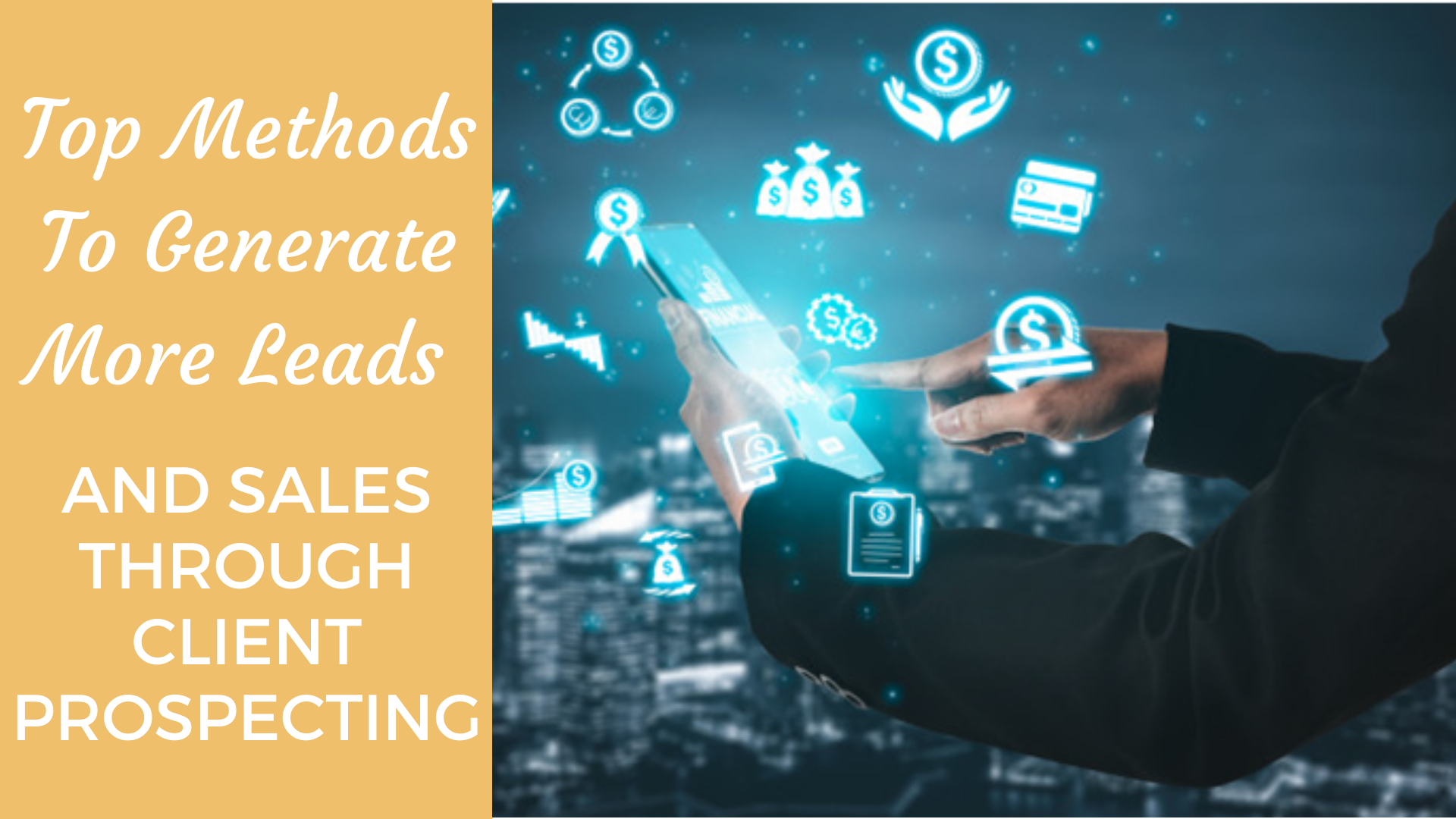 Top Methods To Generate More Leads And Sales Through Client Prospecting