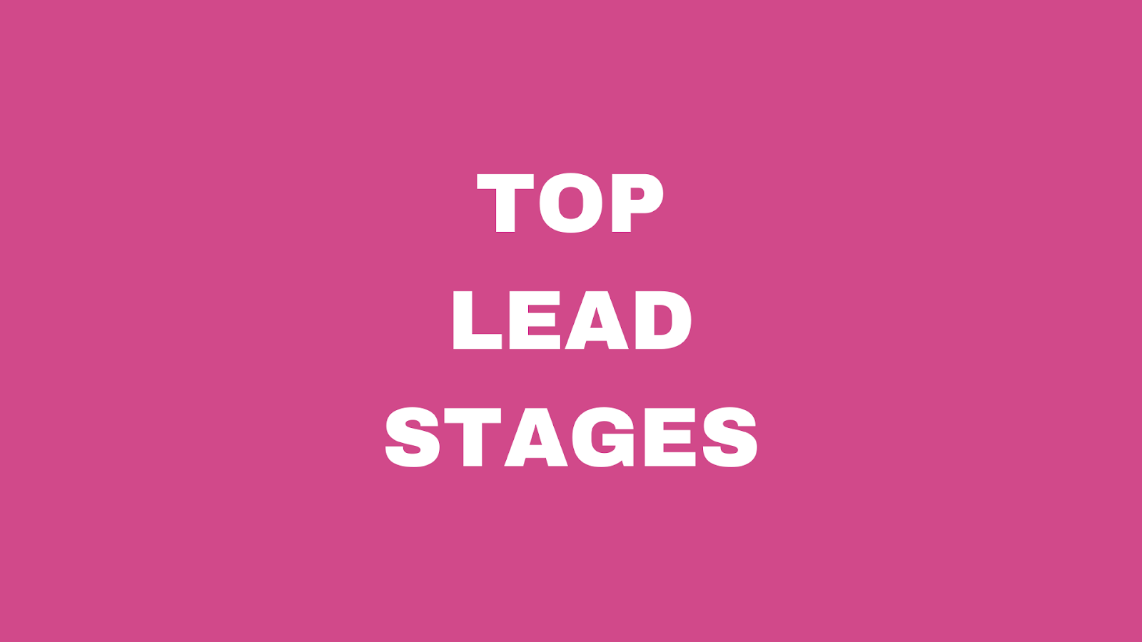 Top Secrets You Need To Know About Lead Stages