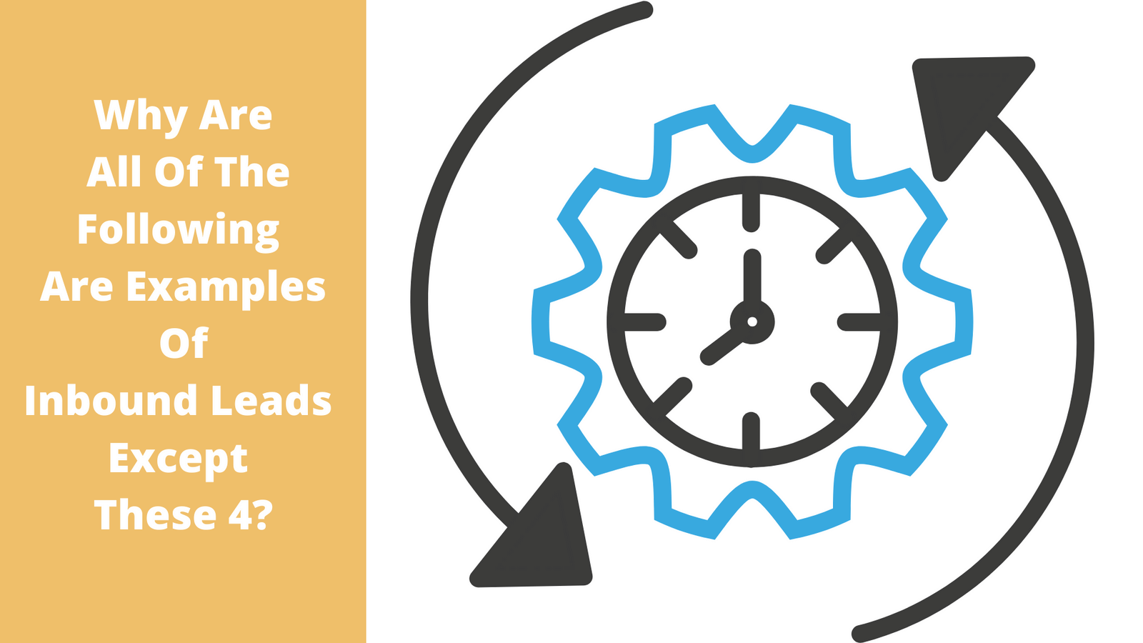 Why Are All Of The Following Are Examples Of Inbound Leads Except These 4?