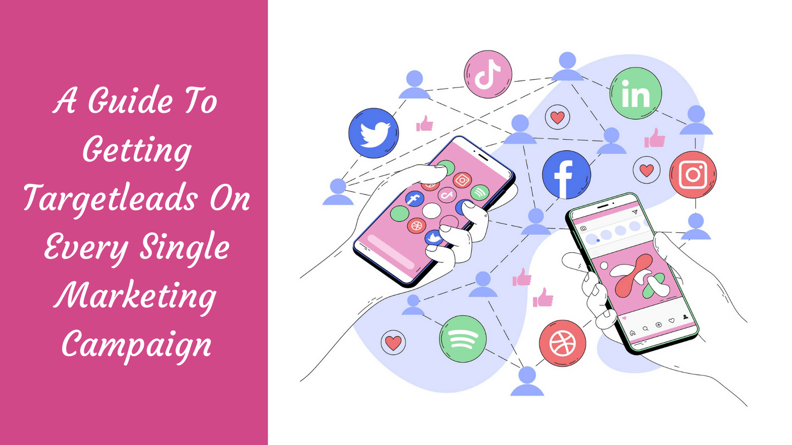 A Guide To Getting Targetleads On Every Single Marketing Campaign