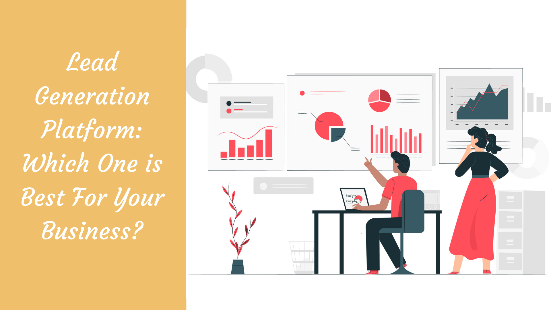 Lead Generation Platform: Which One is Best For Your Business?