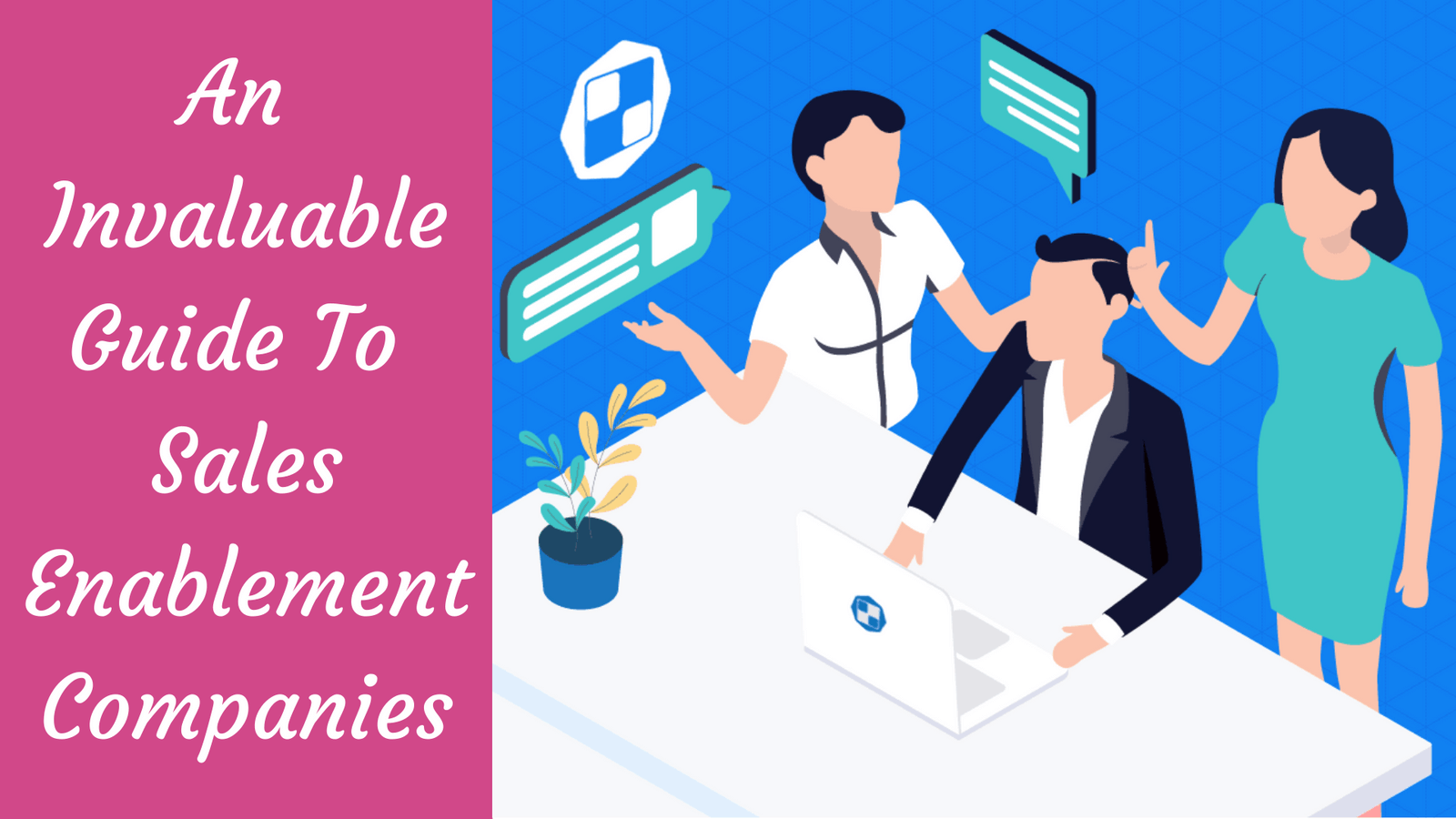 An Invaluable Guide To Sales Enablement Companies