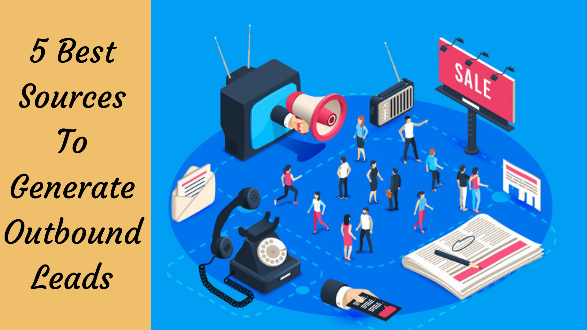 5 Best Sources To Generate Outbound Leads