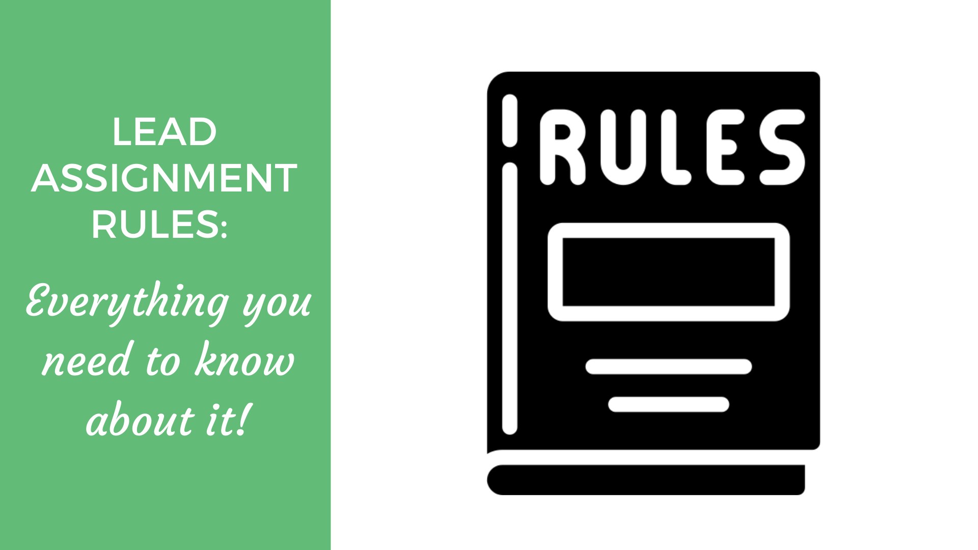 Lead Assignment Rules: Everything You Need To Know About It!