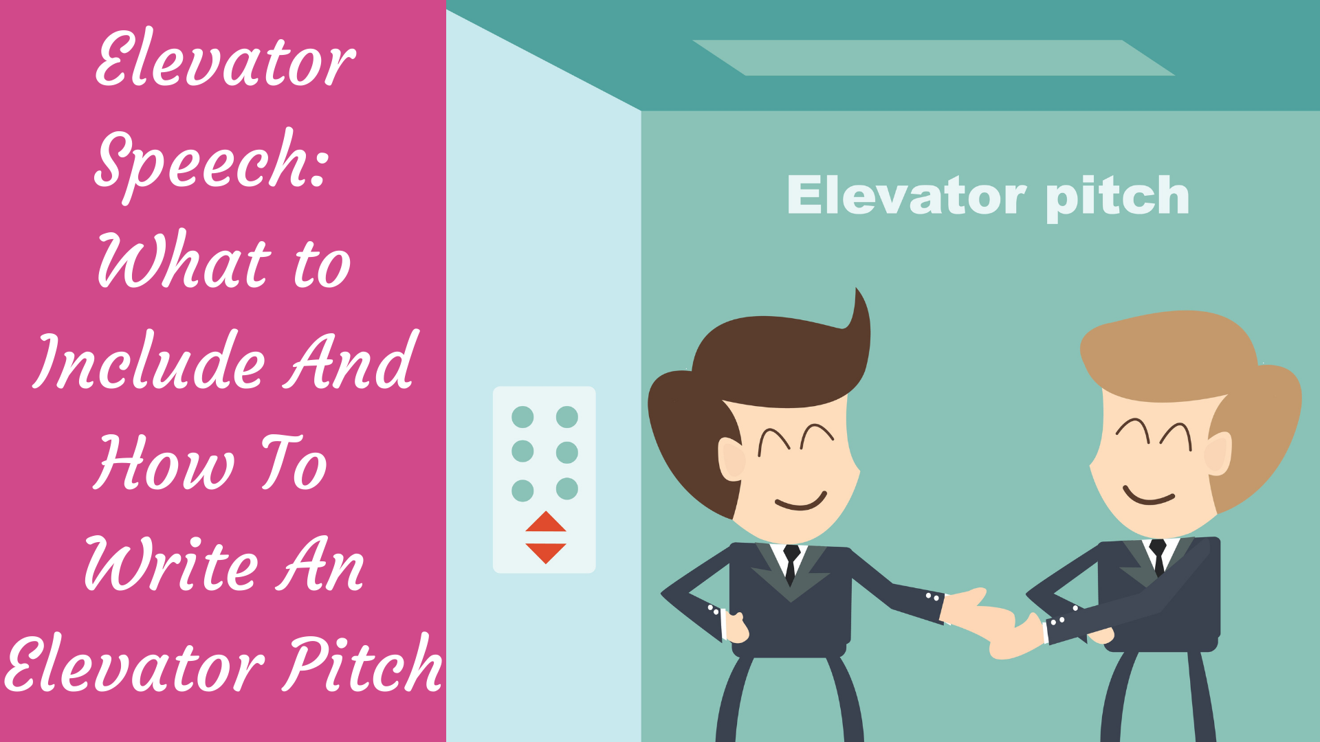 Elevator Speech: What To Include And How To Write An Elevator Pitch