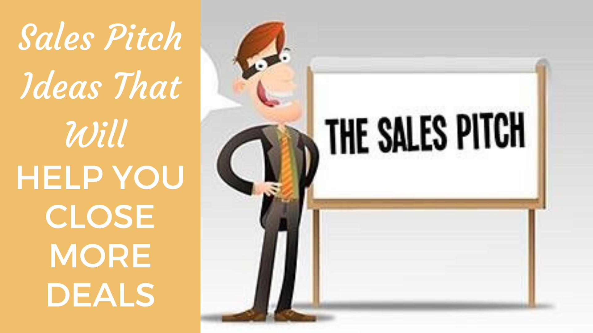 Sales Pitch Ideas That Will Help You Close More Deals