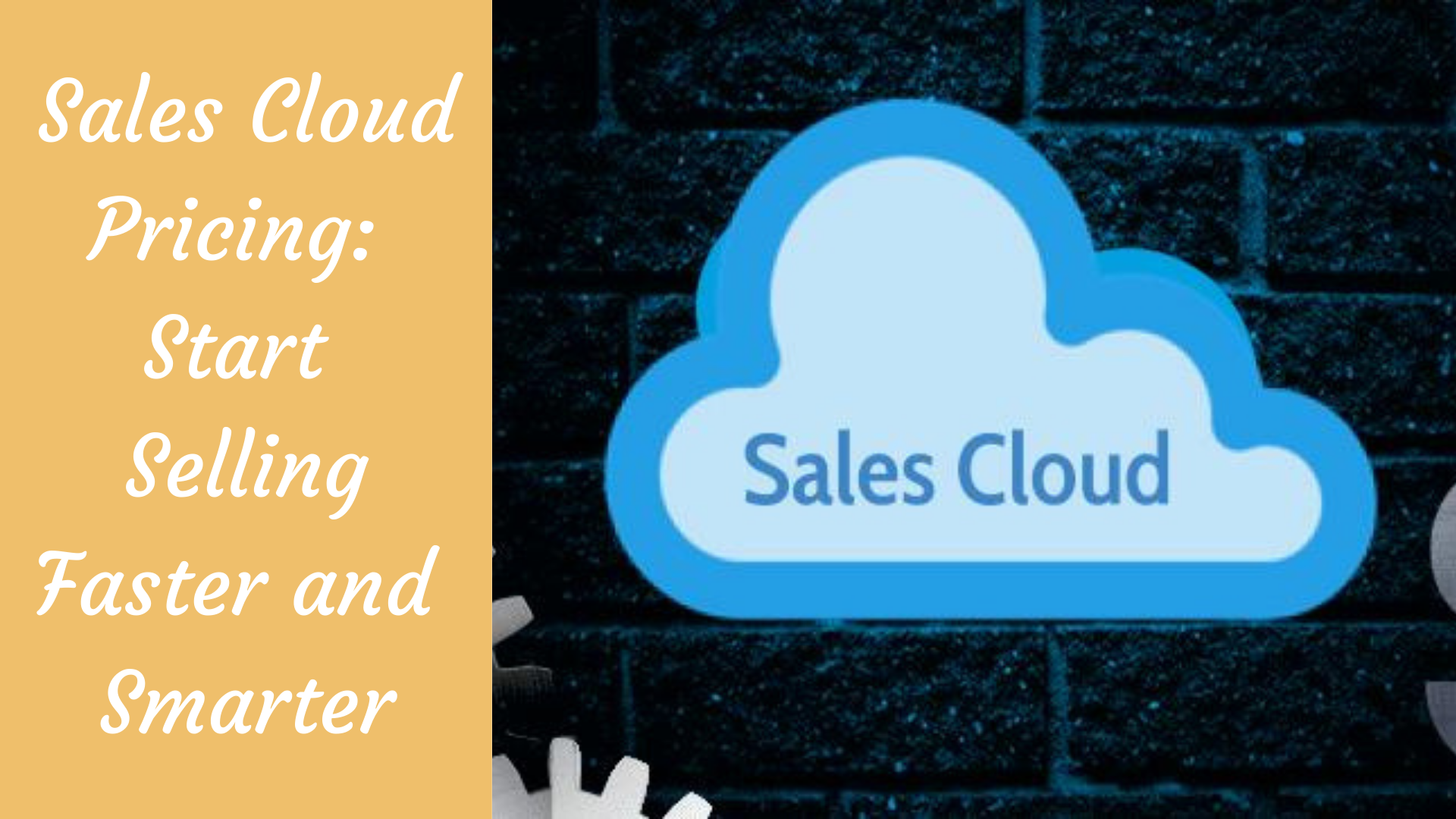 Sales Cloud Pricing: Start Selling Faster and Smarter