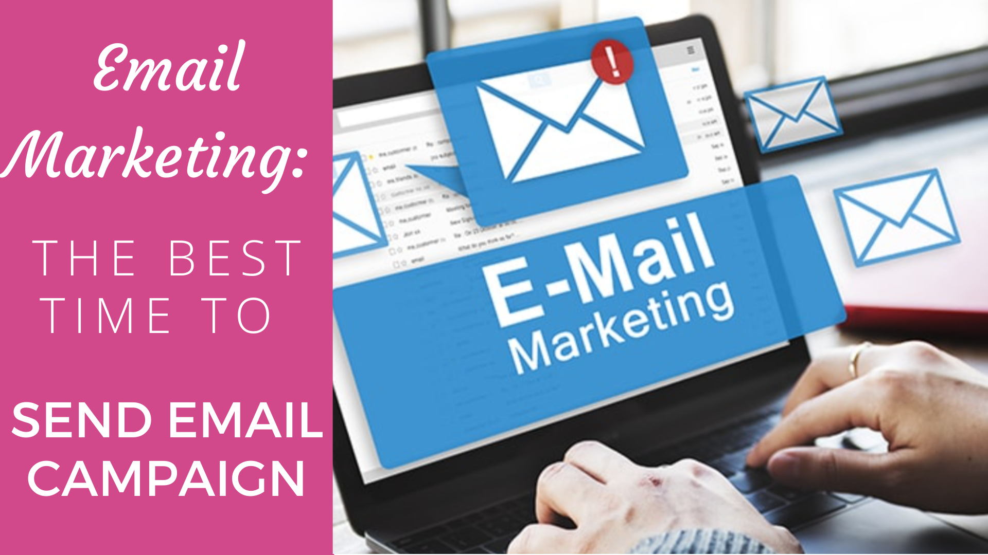 Email Marketing: The Best Time to Send Email Campaigns