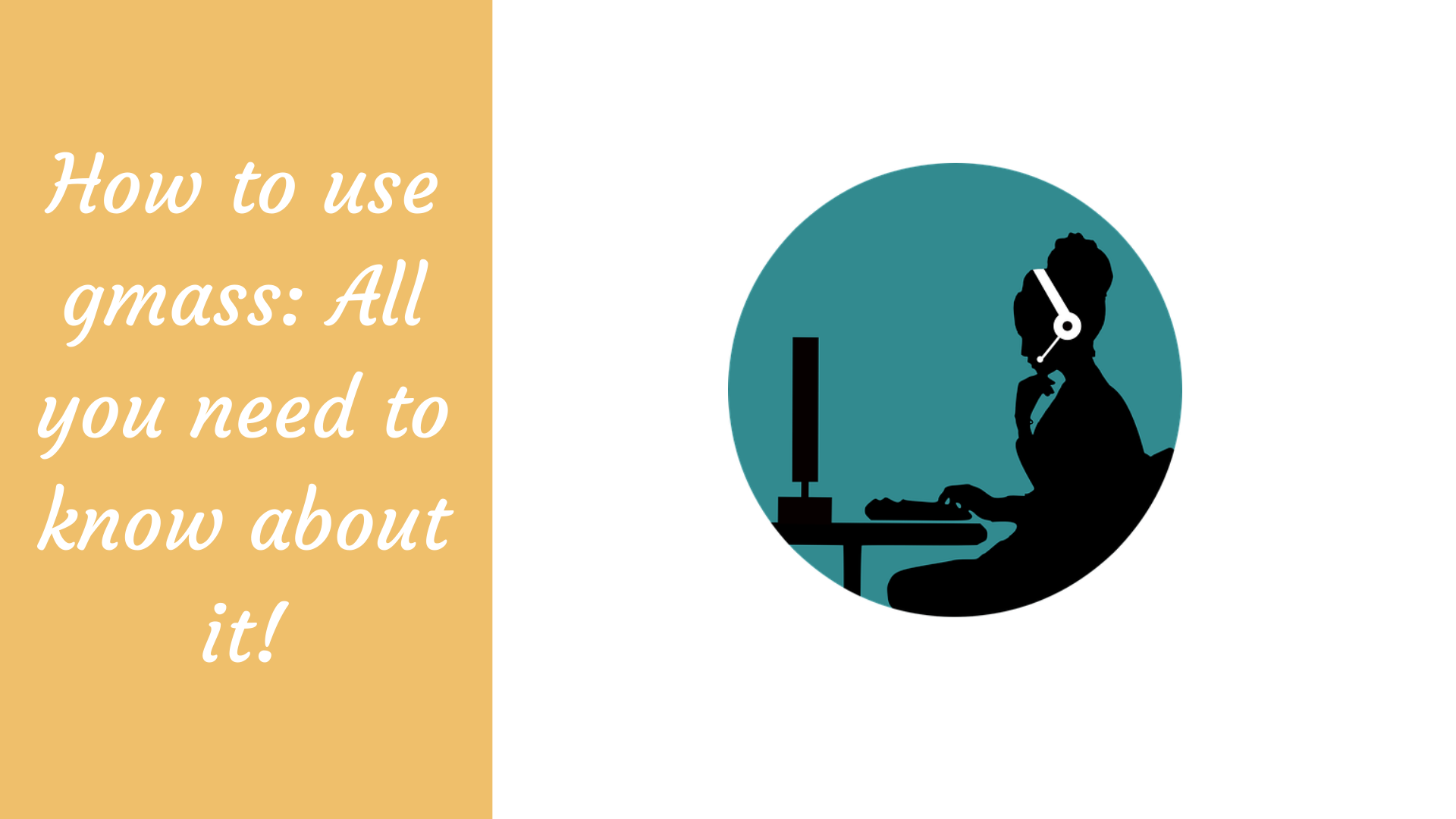 How To Use Gmass: All You Need To Know About It!