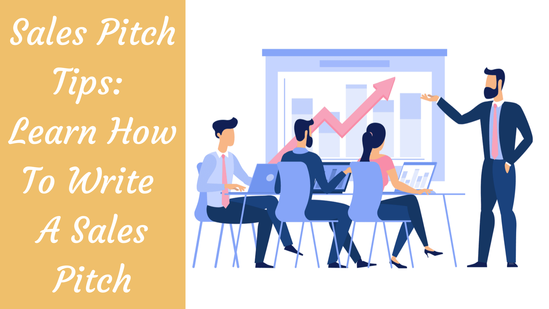Sales Pitch Tips: Learn How To Write A Sales Pitch