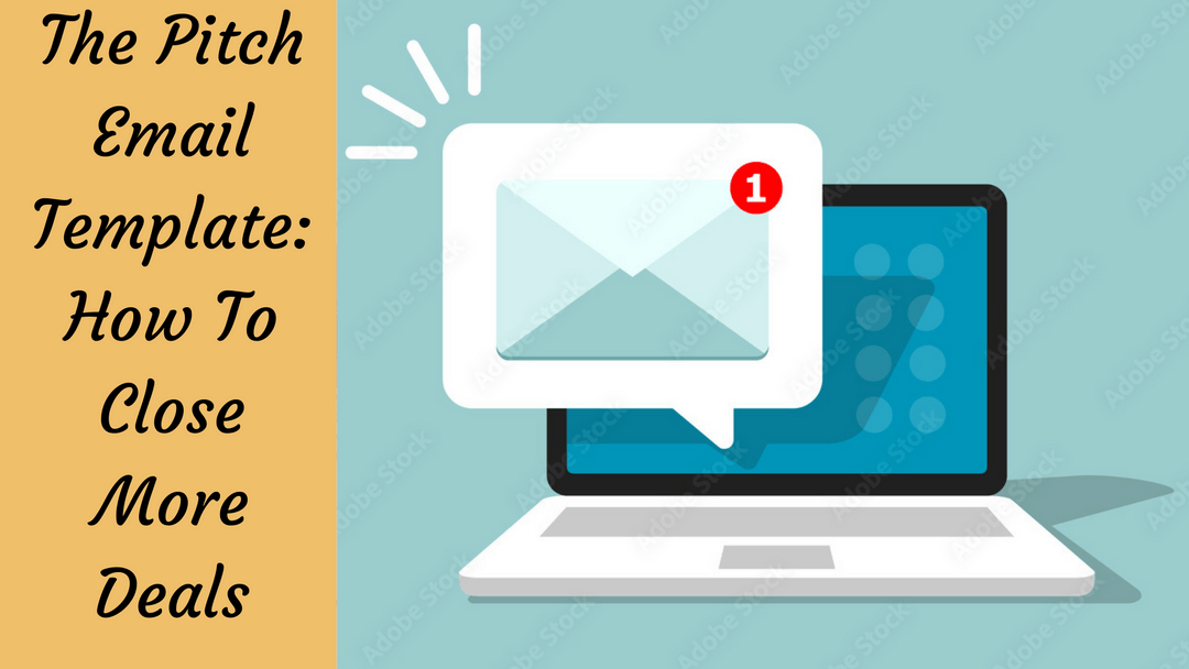 The Pitch Email Template: How To Close More Deals