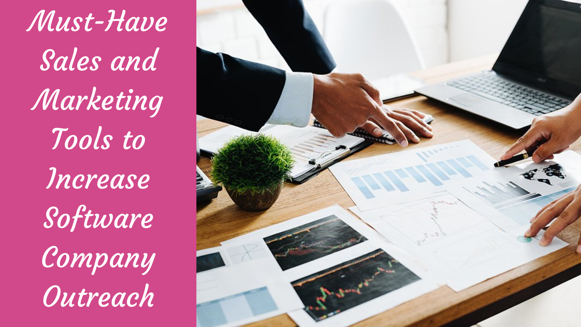 Must-Have Sales and Marketing Tools to Increase Software Company Outreach