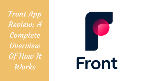 Front App Review: A Complete Overview Of How It Works