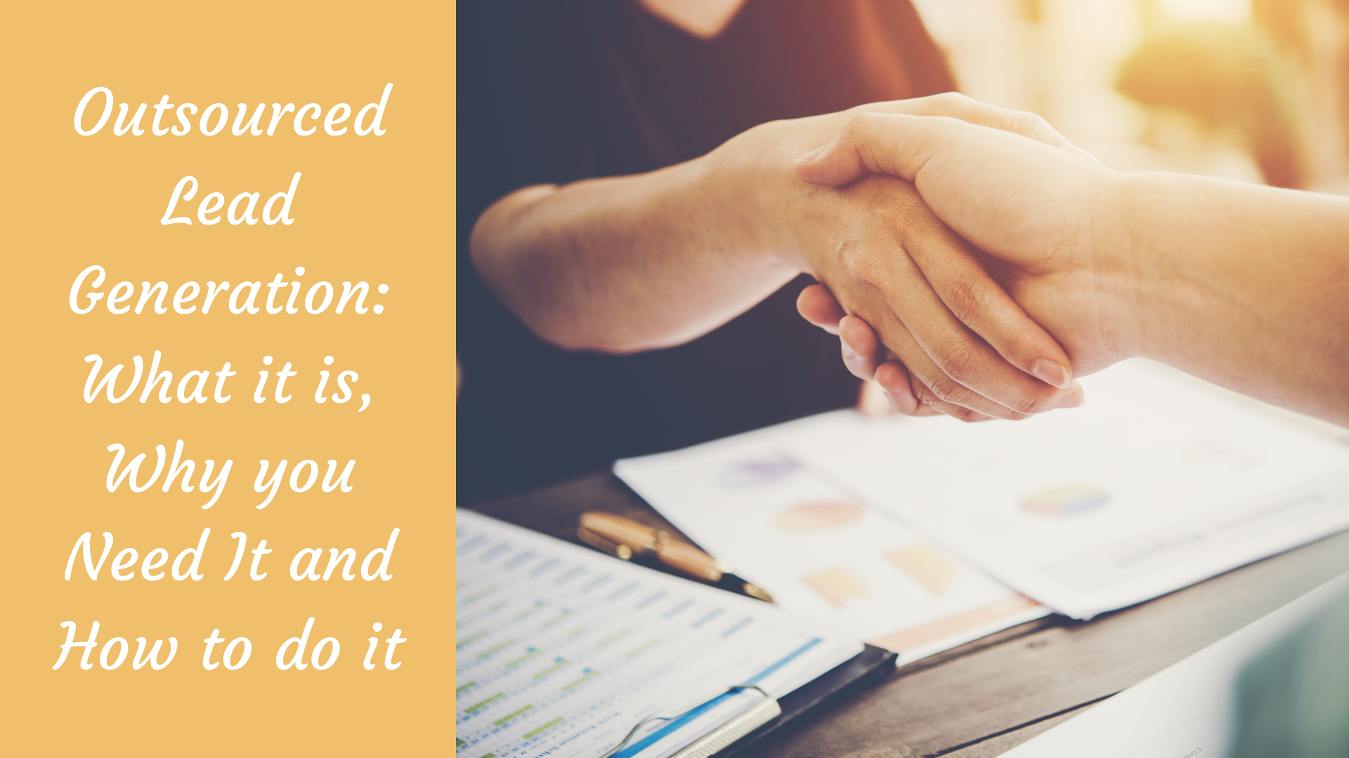 Outsourced Lead Generation: What It Is, Why You Need It And How To Do It