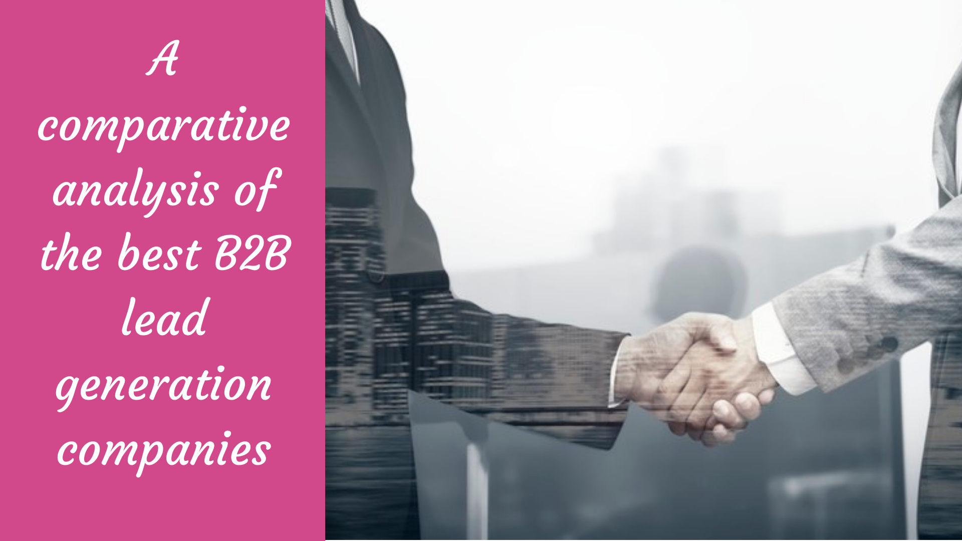 A Comparative Analysis Of The Best B2B Lead Generation Companies