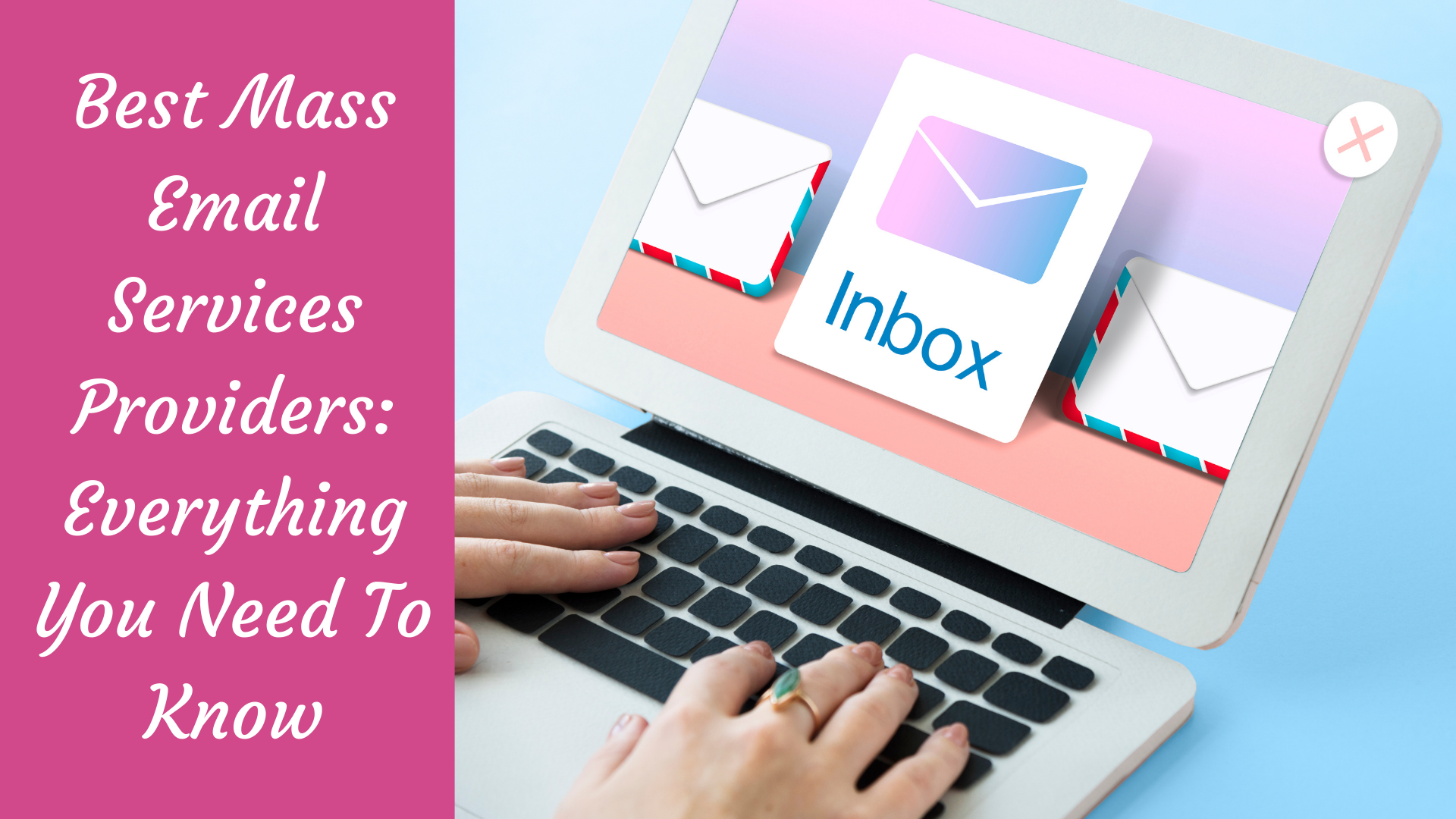 Best Mass Email Services Providers: Everything You Need To Know