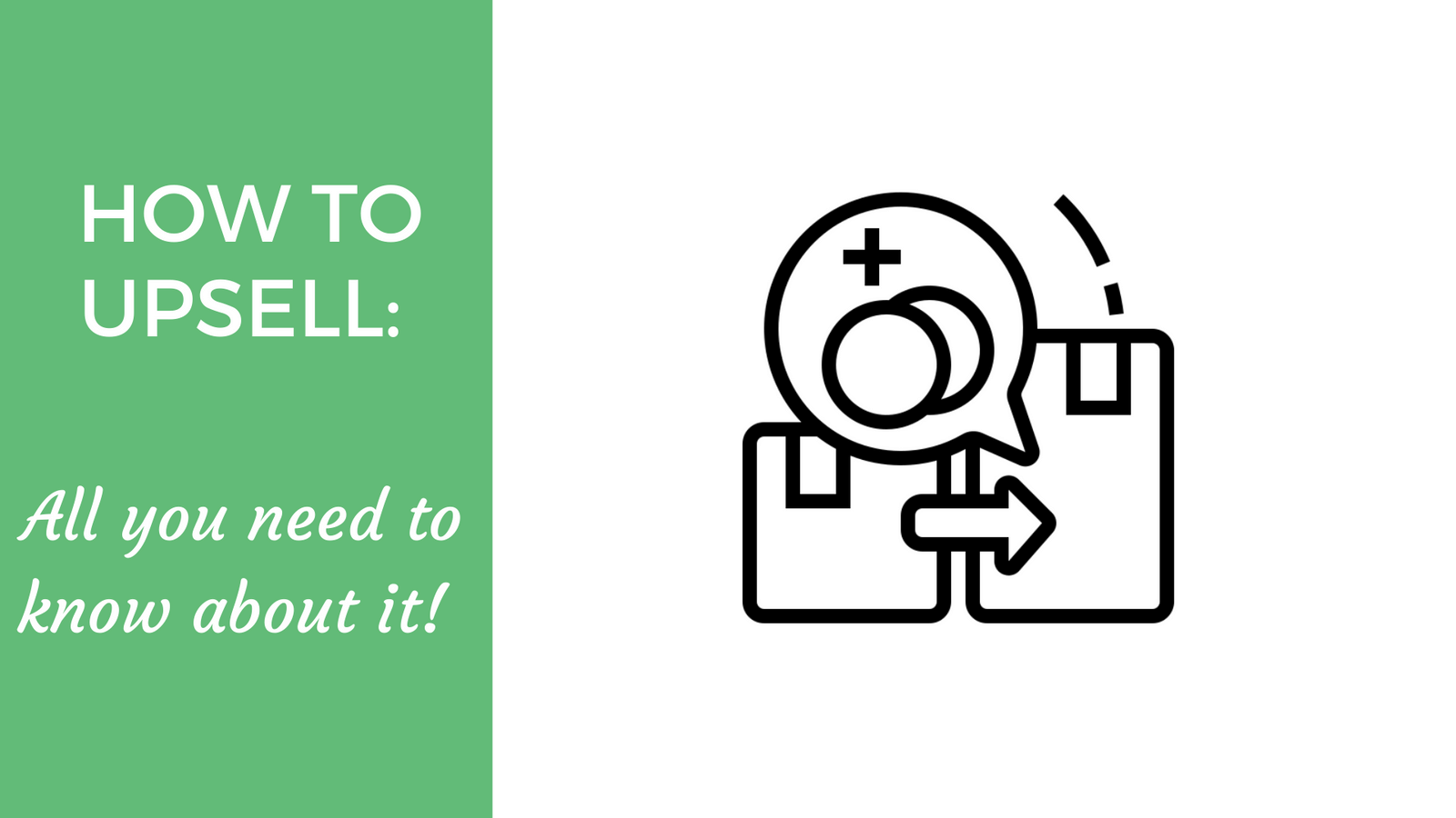 How to upsell: All you need to know about it!
