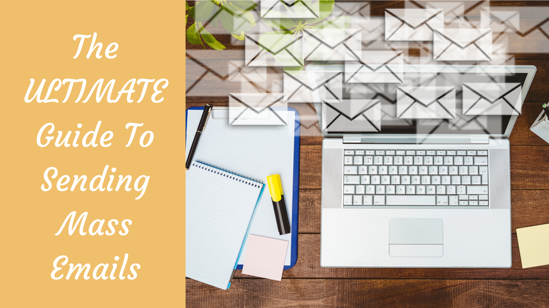 The Ultimate Guide To Sending Mass Emails