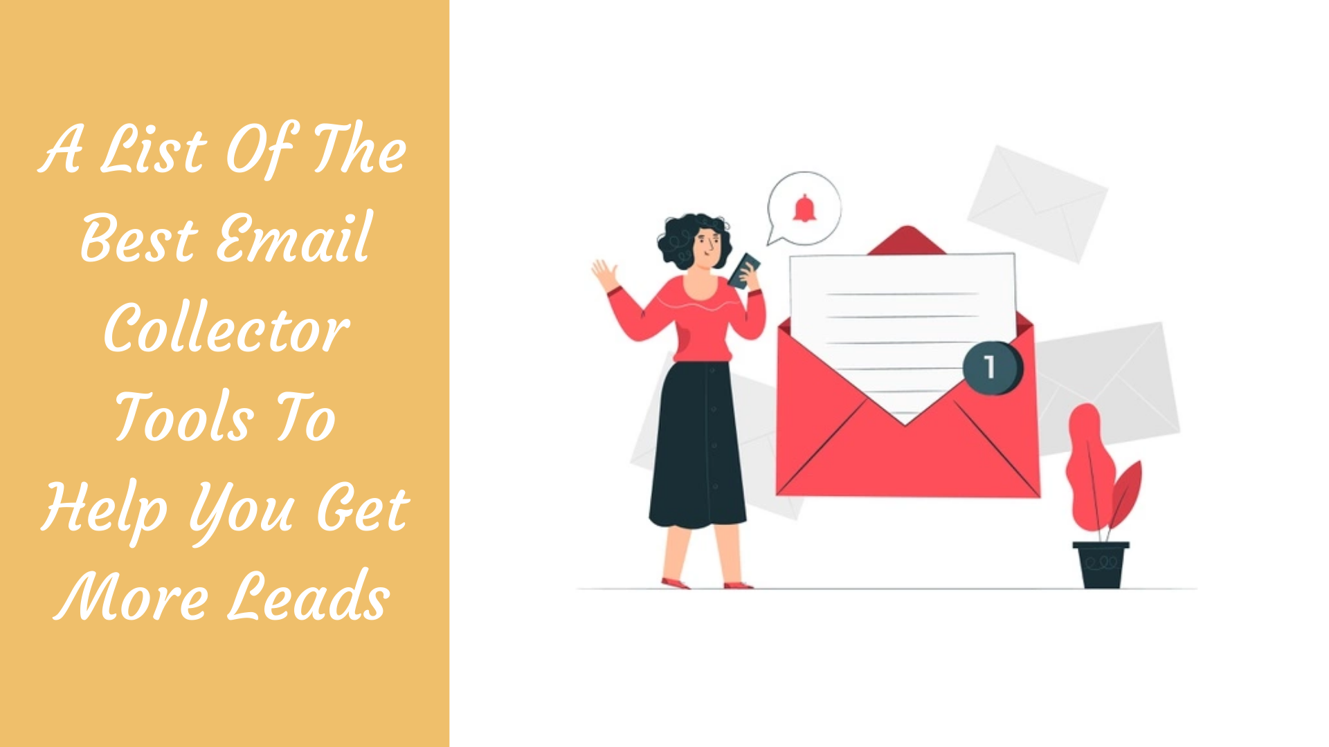 A List Of The Best Email Collector Tools To Help You Get More Leads