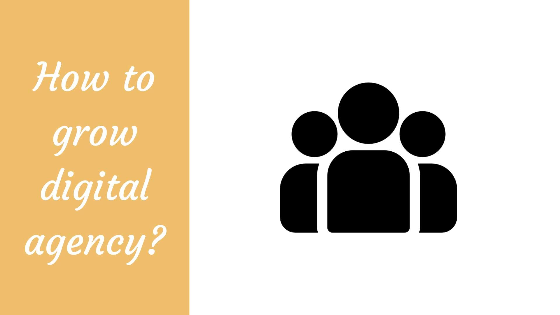 How to grow digital agency?