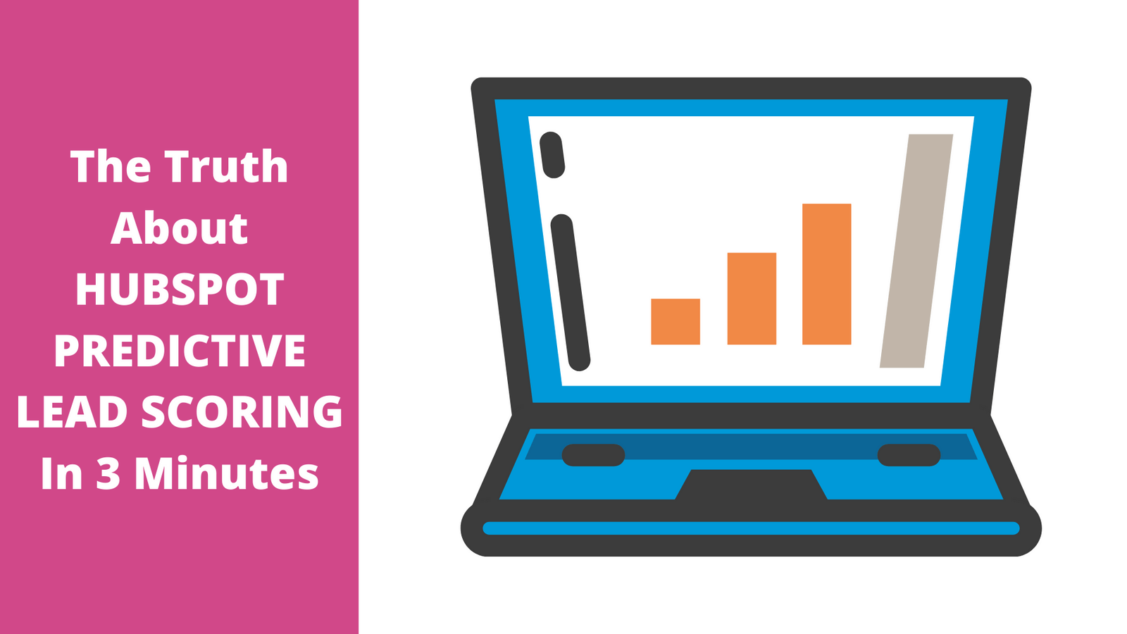 The Truth About Hubspot Predictive Lead Scoring In 3 Minutes