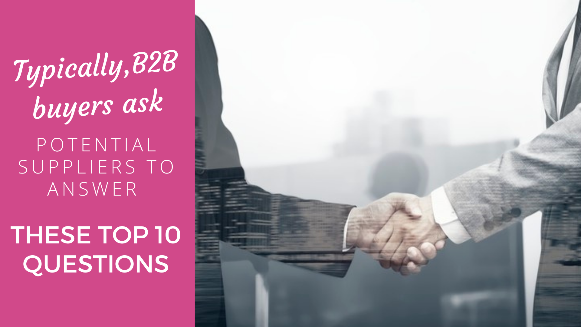 Typically, B2B Buyers Ask Potential Suppliers To Answer These Top 10 ...