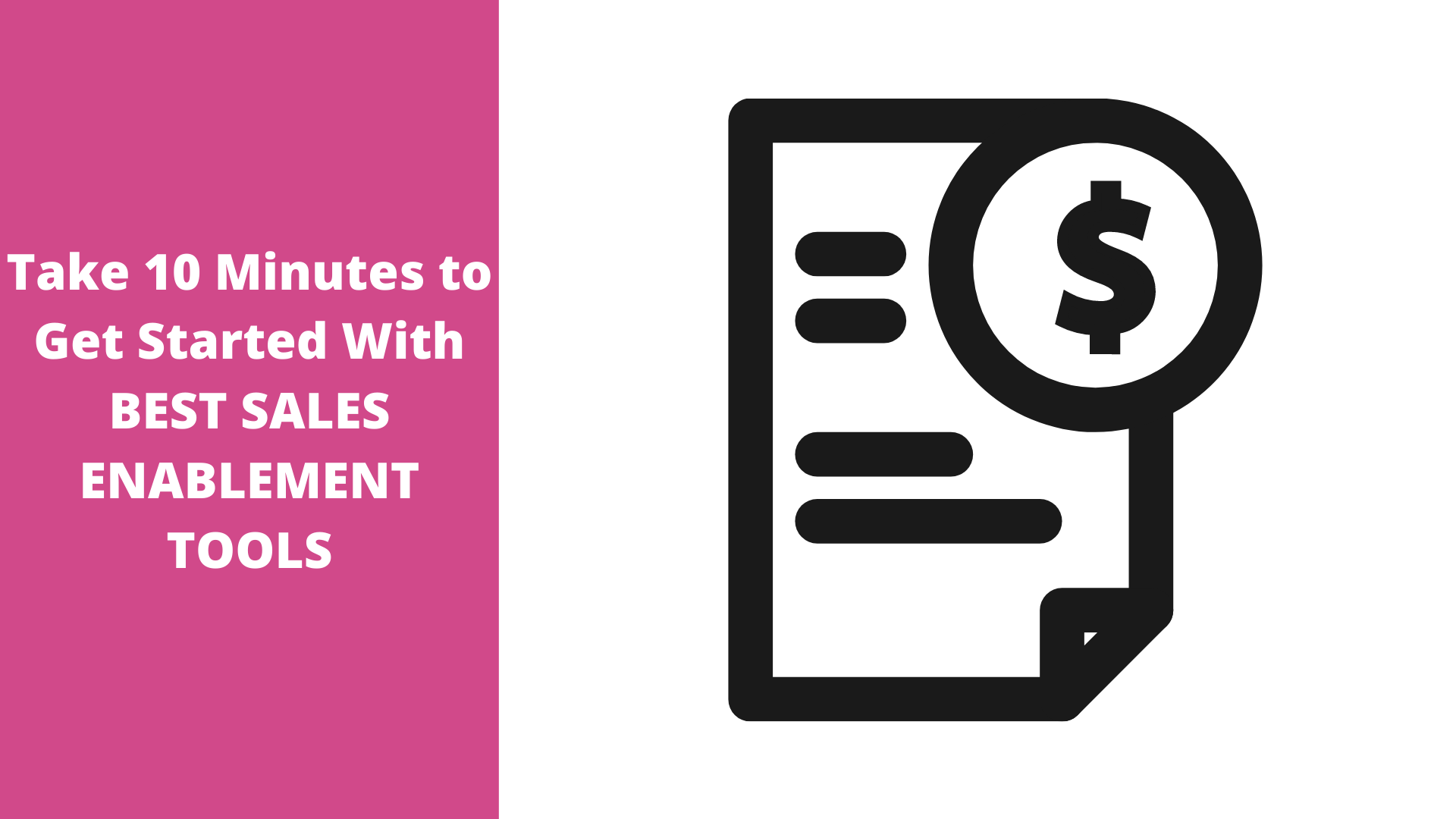 Take 10 Minutes To Get Started With Best Sales Enablement Tools