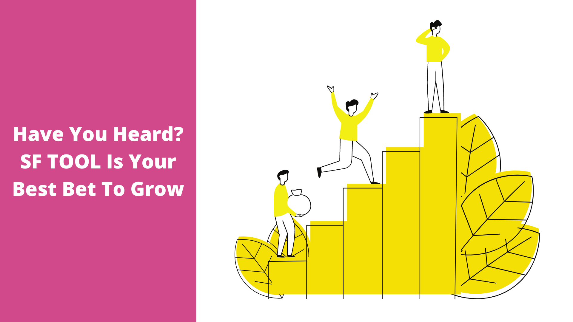 Have You Heard? SF Tool Is Your Best Bet To Grow