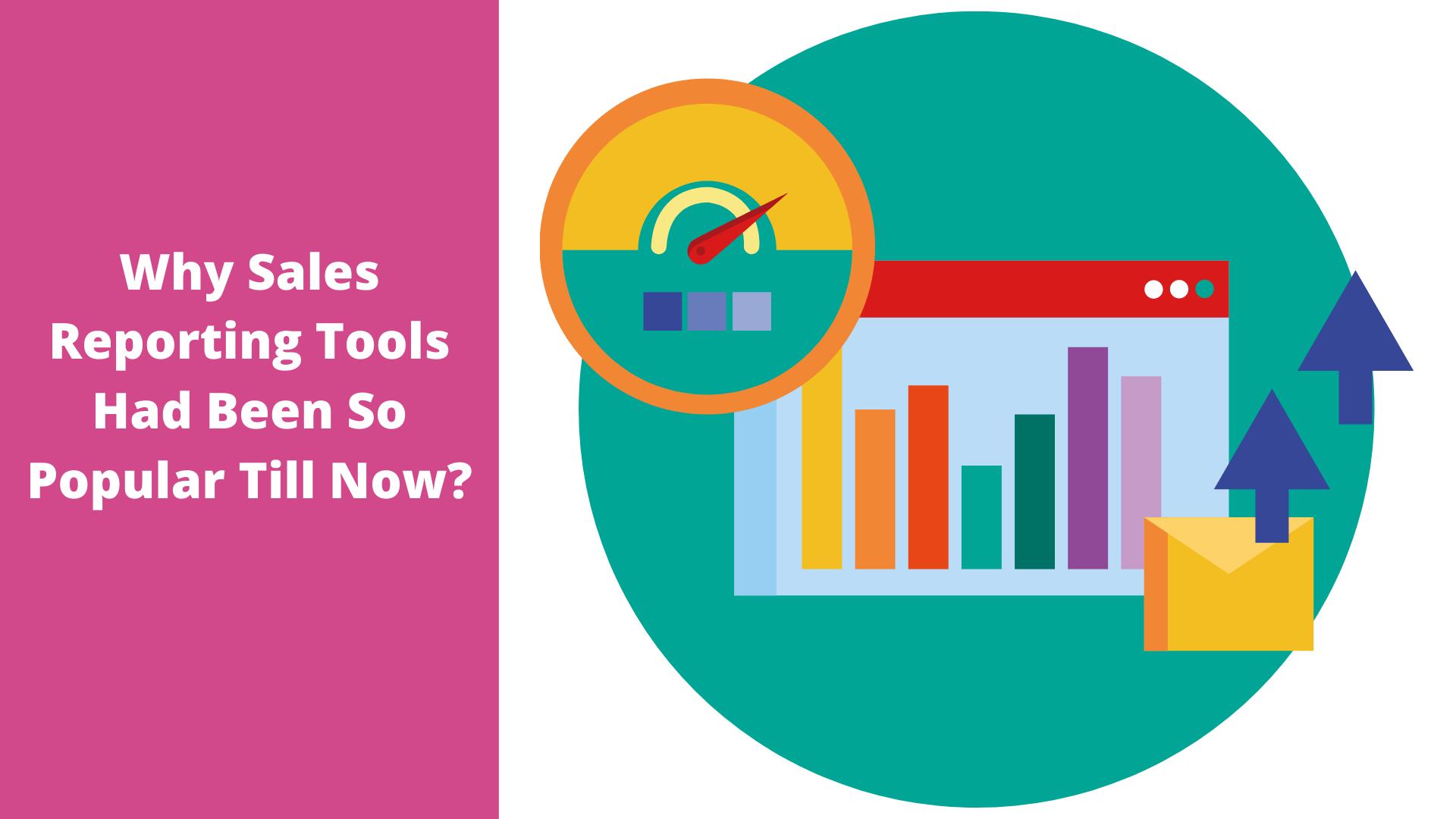 Why Sales Reporting Tools Had Been So Popular Till Now?