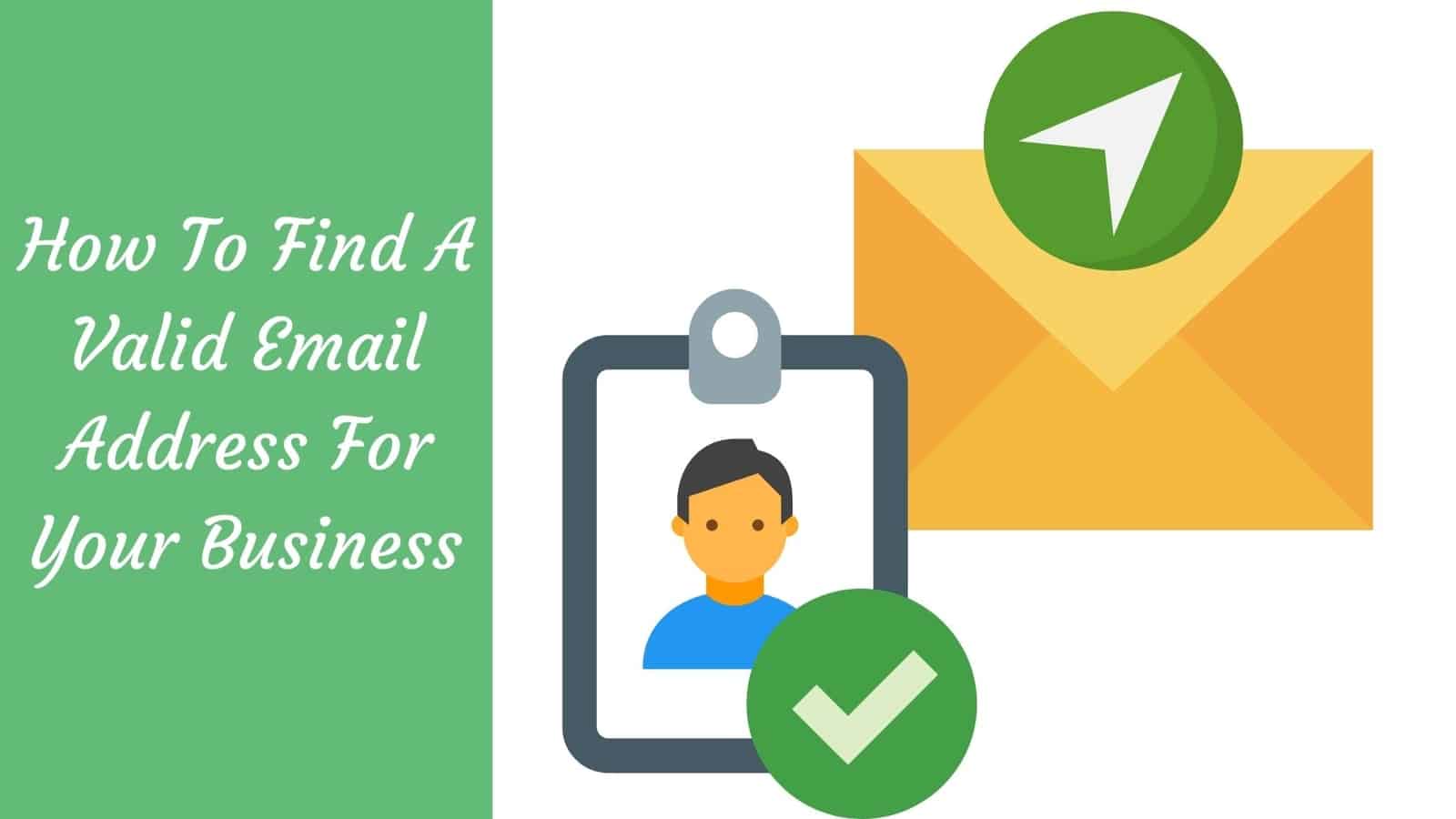 How To Find A Valid Email Address For Your Business