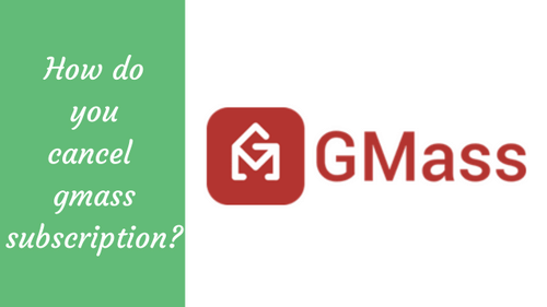 How Do You Cancel Gmass Subscription?