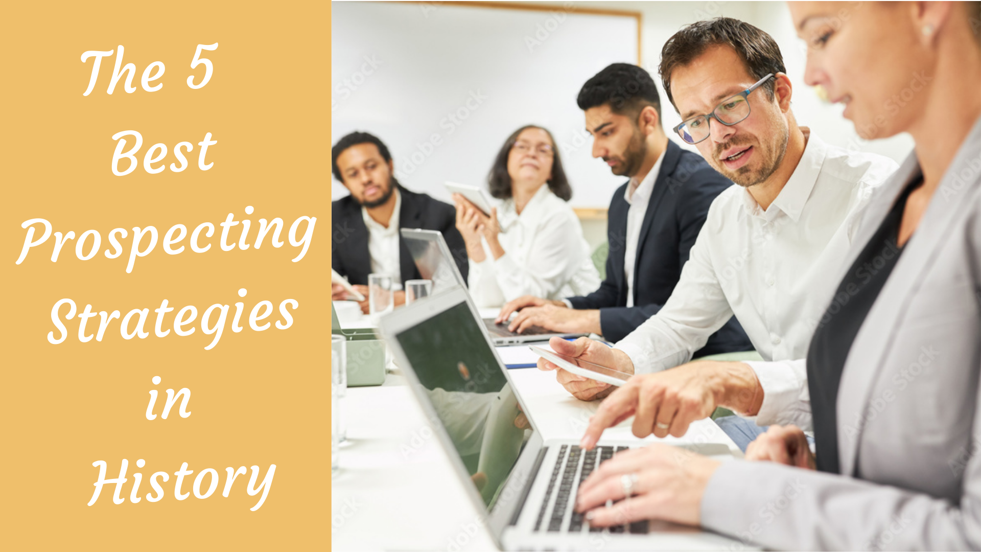 The 5 Best Prospecting Strategies in History