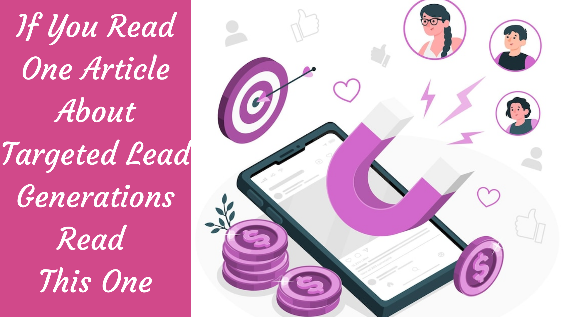 If You Read One Article About Targeted Lead Generations Read This One