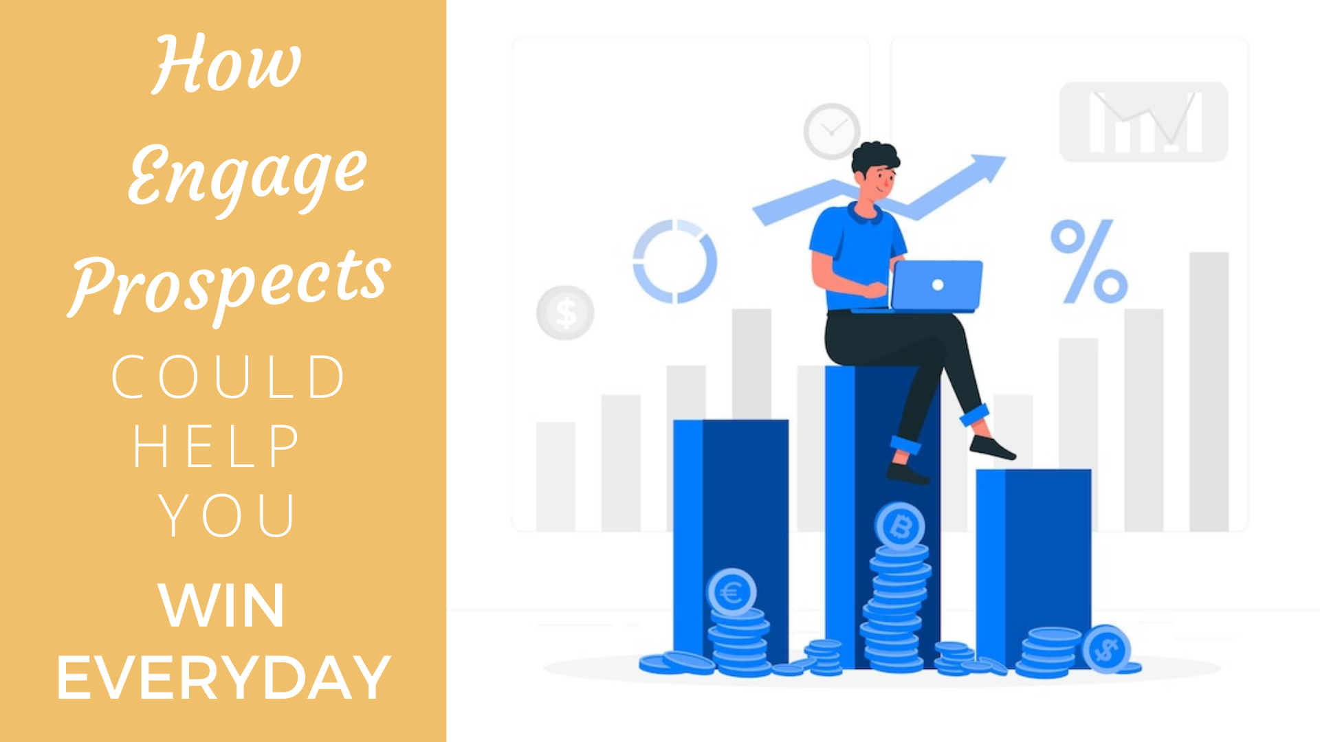 How Engage Prospects Could Help You Win Everyday