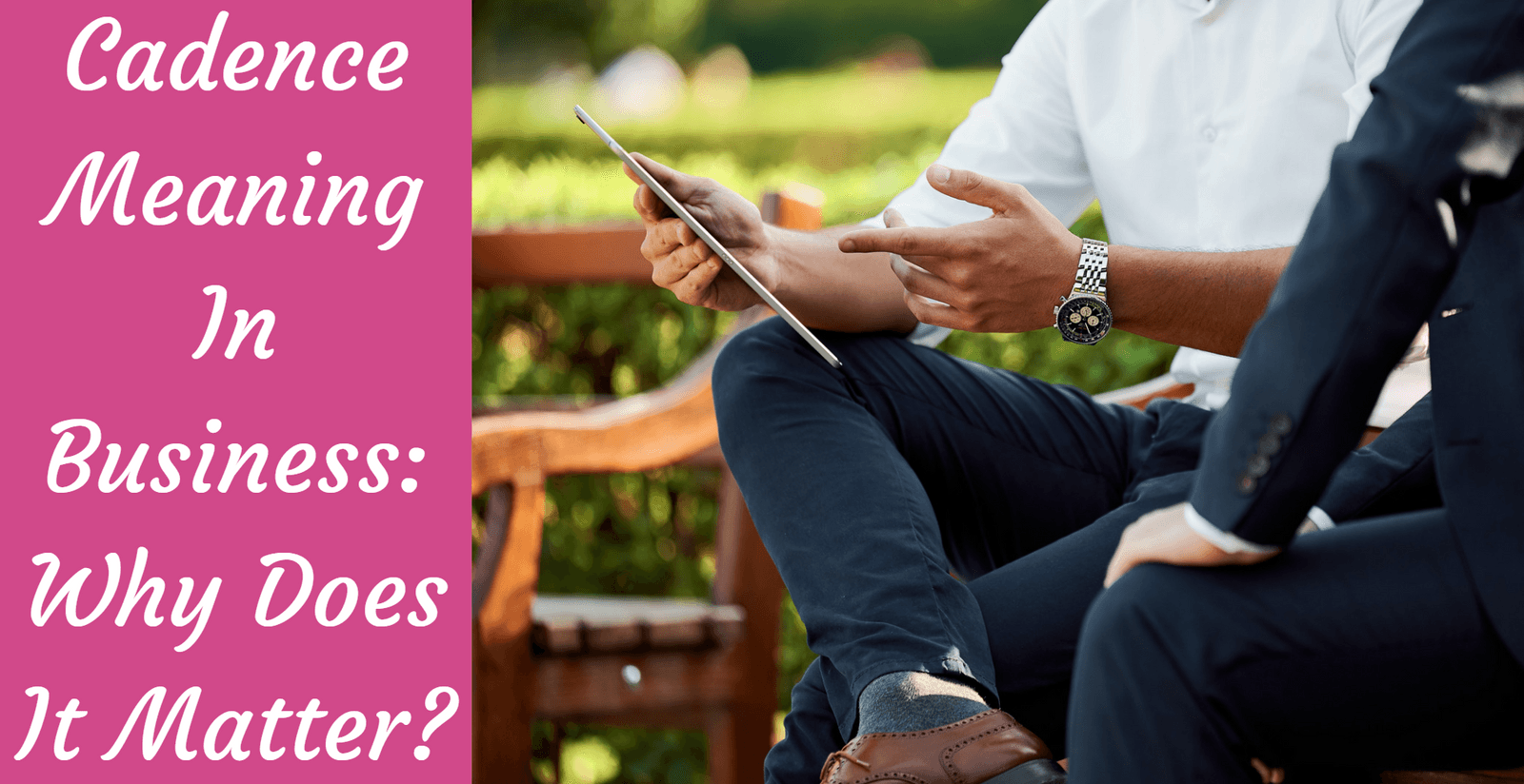 Cadence Meaning In Business: Why Does It Matter?