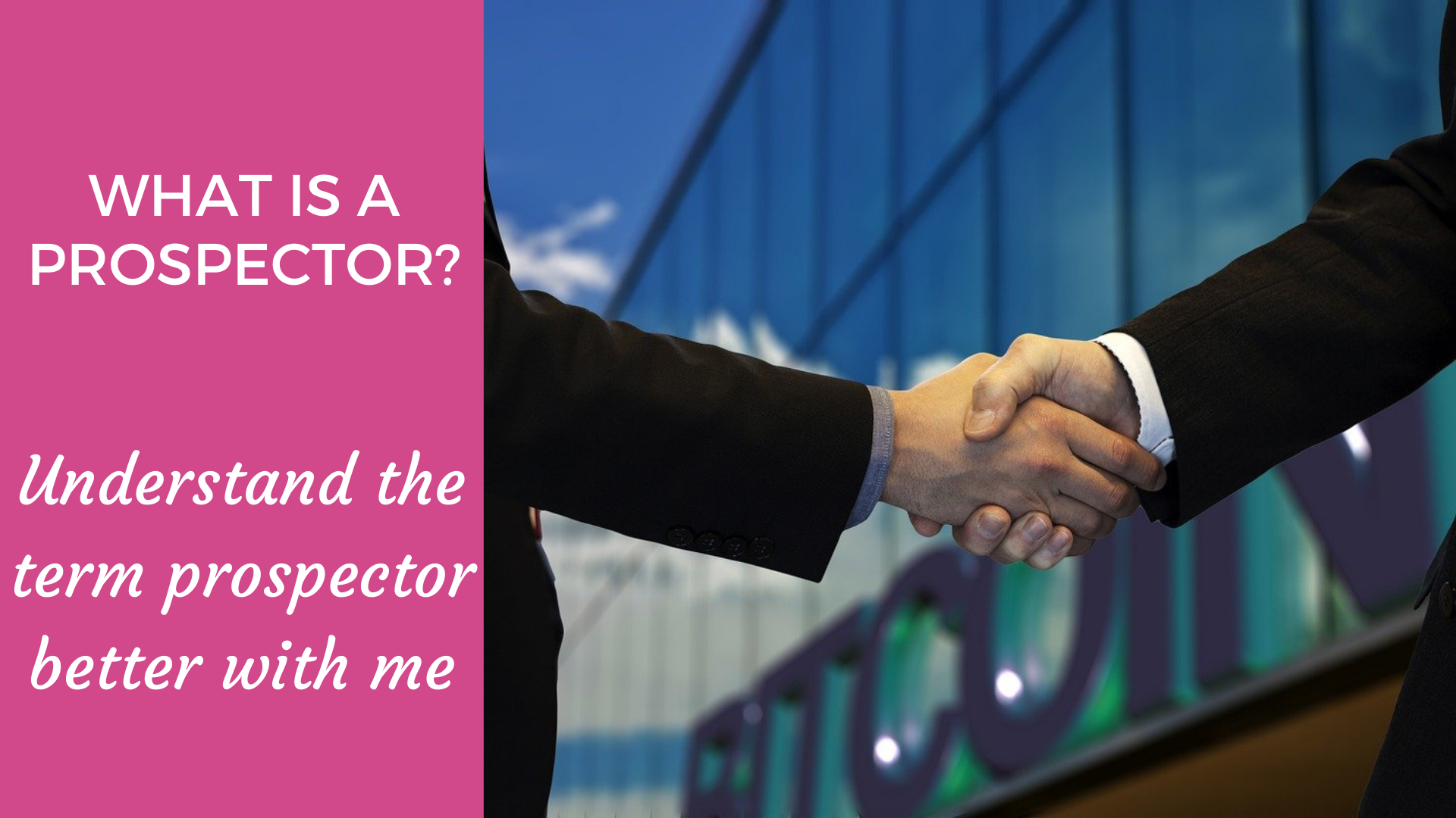 What Is A Prospector: Understand The Term Prospector Better With Me