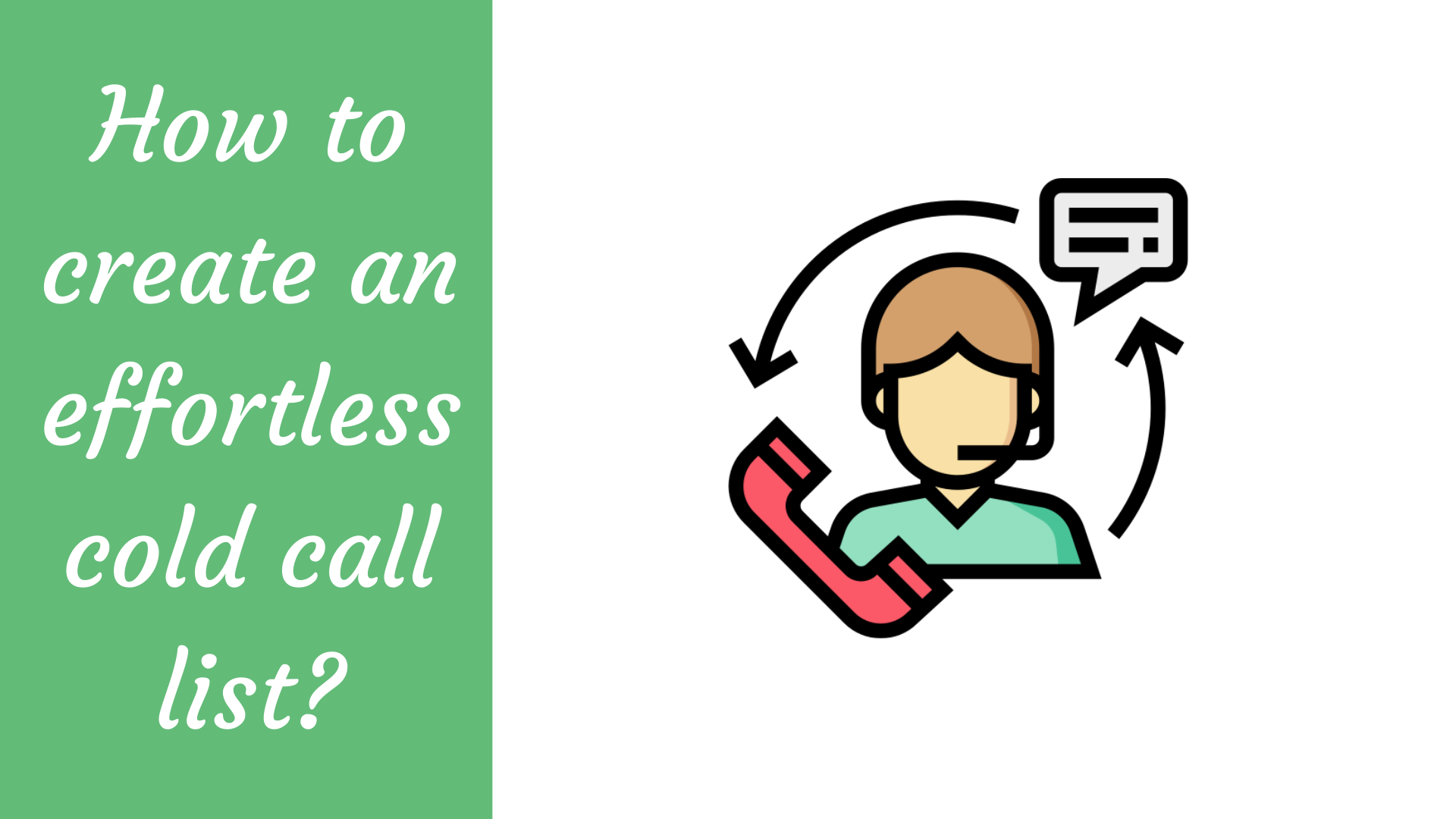 How To Create An Effortless Cold Call List?