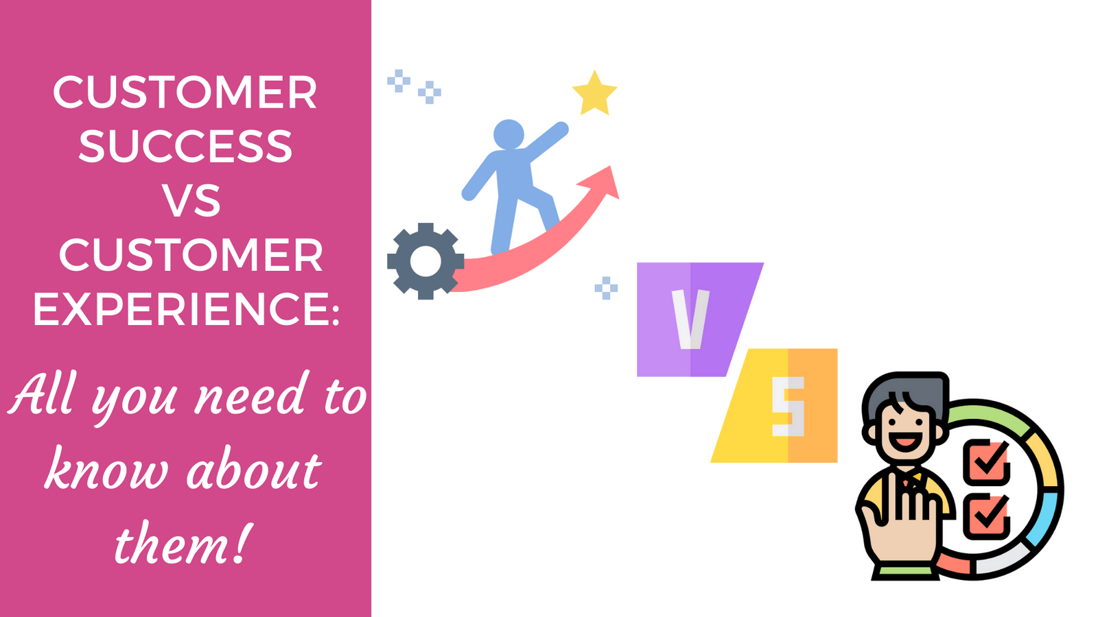 Customer Success Vs Customer Experience: All You Need To Know About Them!
