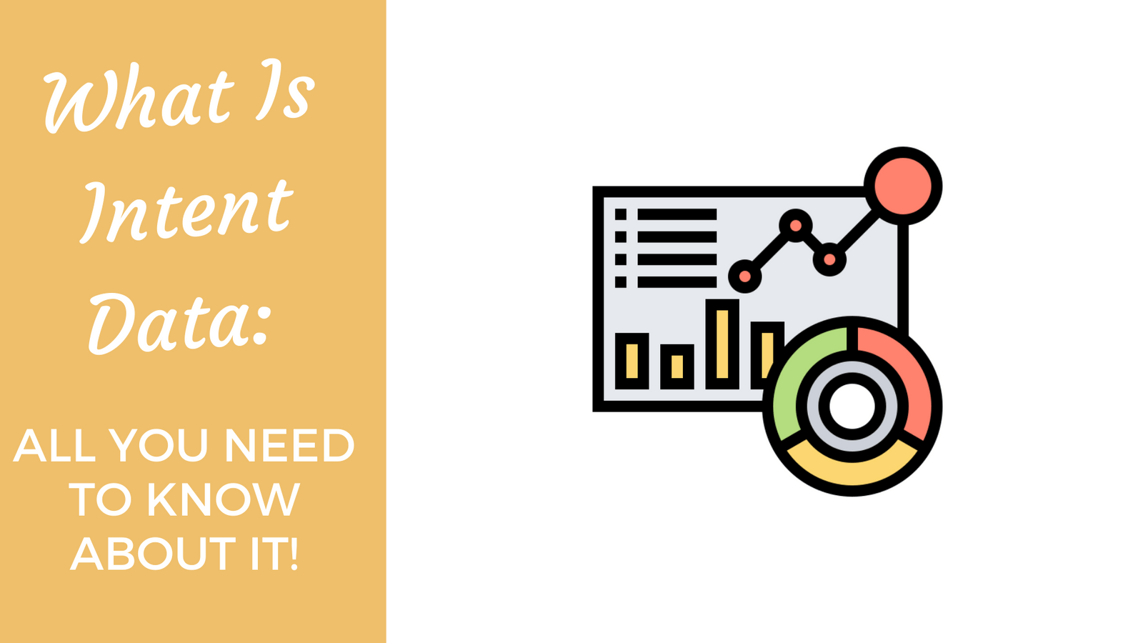 What Is Intent Data: All You Need To Know About It!