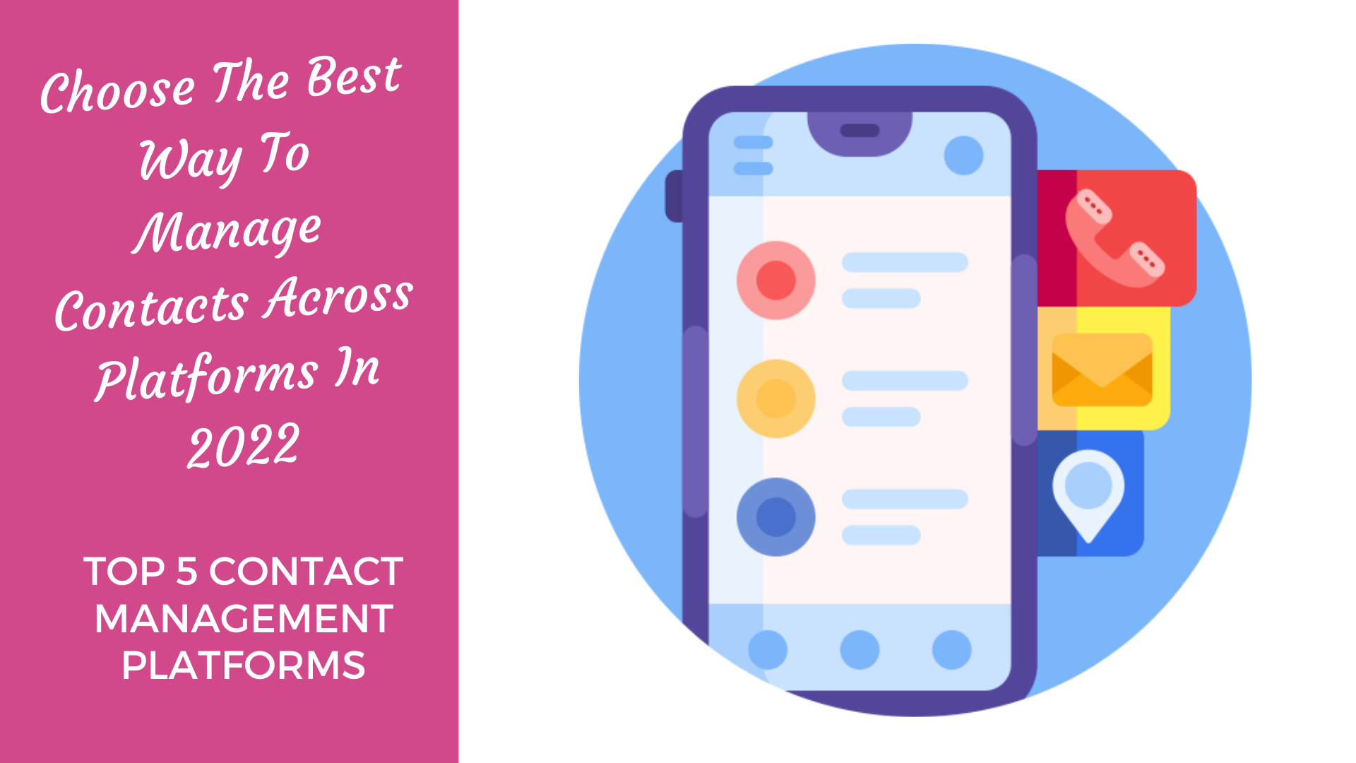 Choose The Best Way To Manage Contacts Across Platforms In 2022: Top 5 ...