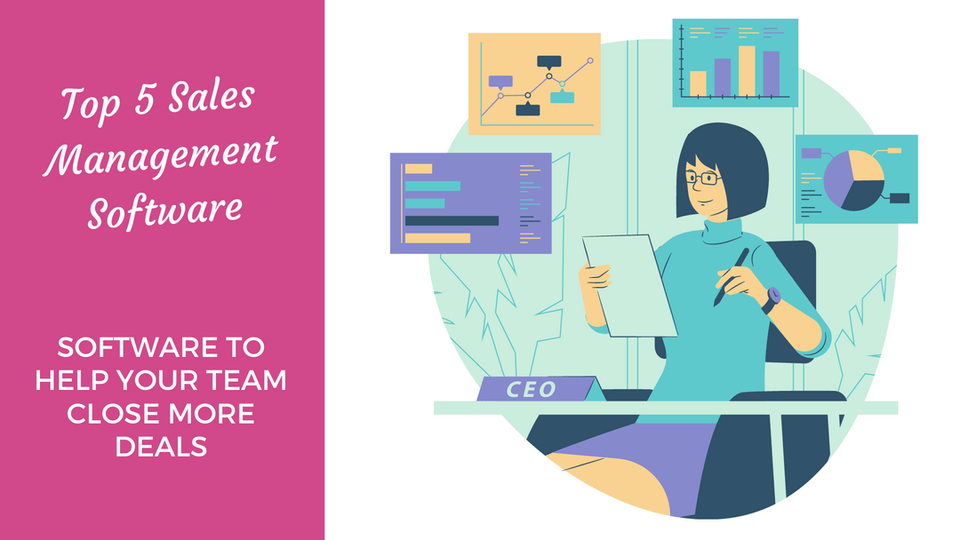 Top 5 Sales Management Software: Software to Help Your Team Close More ...
