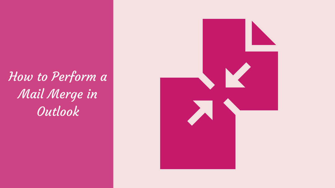 How to Perform a Mail Merge in Outlook