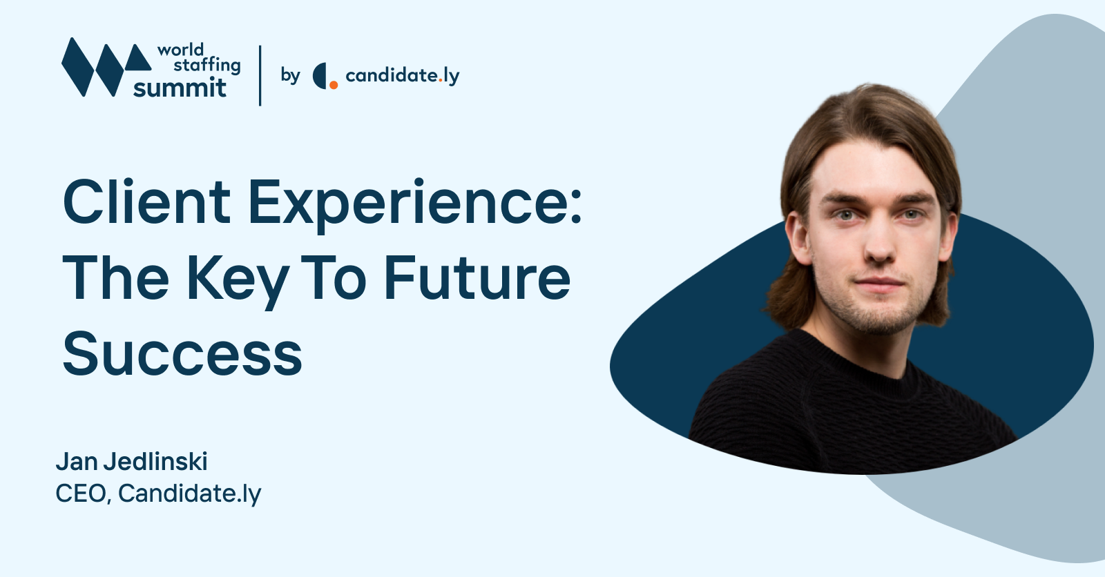 Client experience: The key to future success - World Staffing Summit