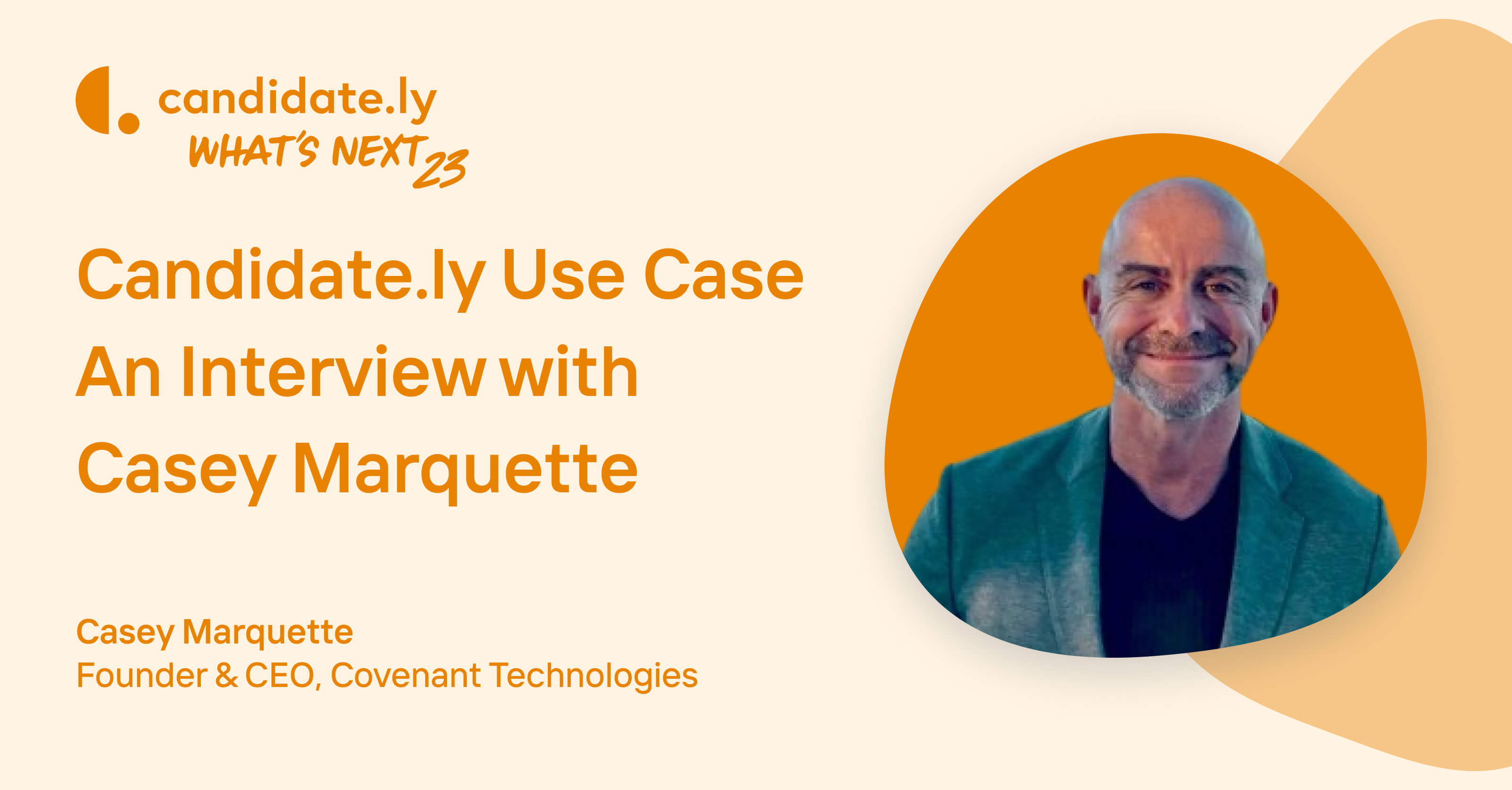 An Interview with Casey Marquette - Candidate.ly What's next user ...