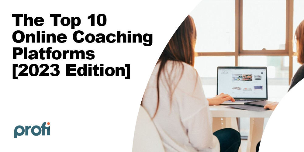 Top 10 Online Coaching Platforms [2023 Edition]