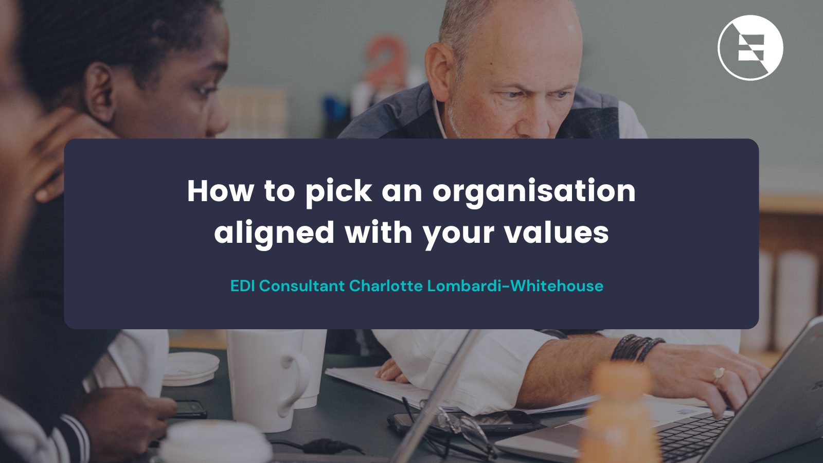 How to pick an organisation aligned with your values